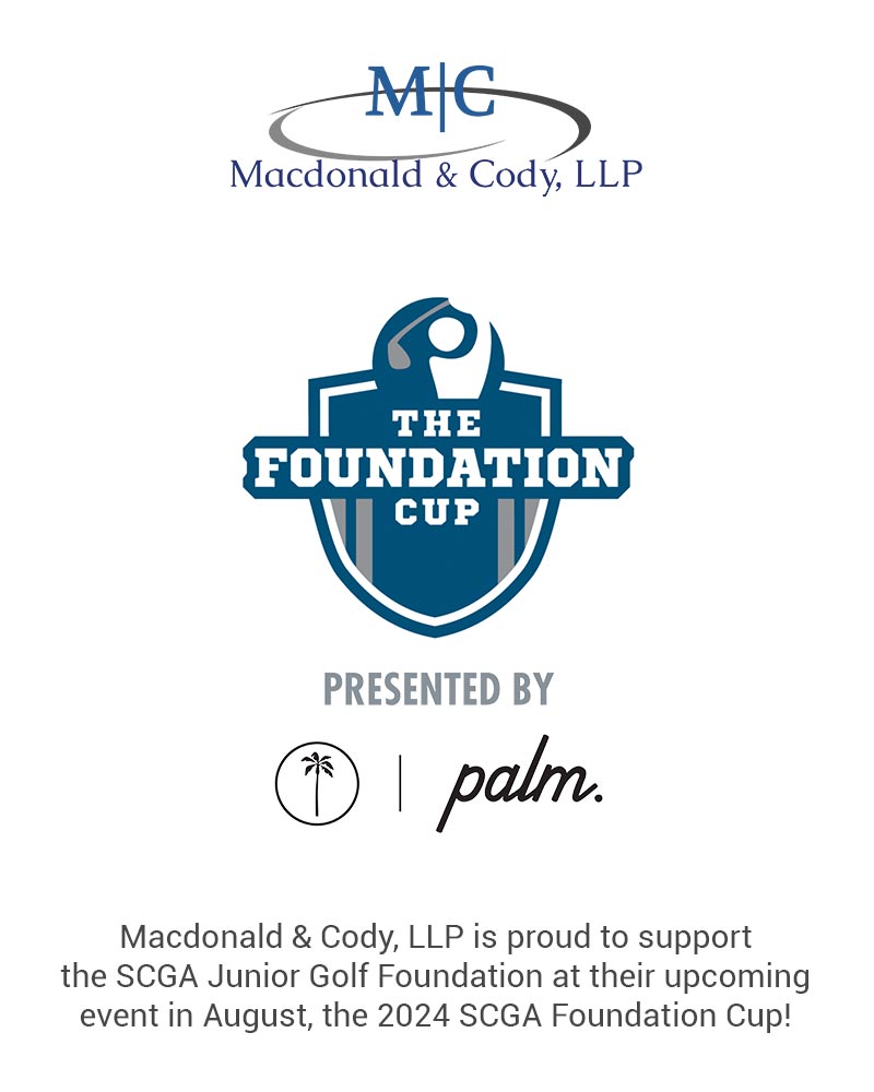 Proud Sponsor of the 2024 SCGA Foundation Cup – Macdonald & Cody, LLP